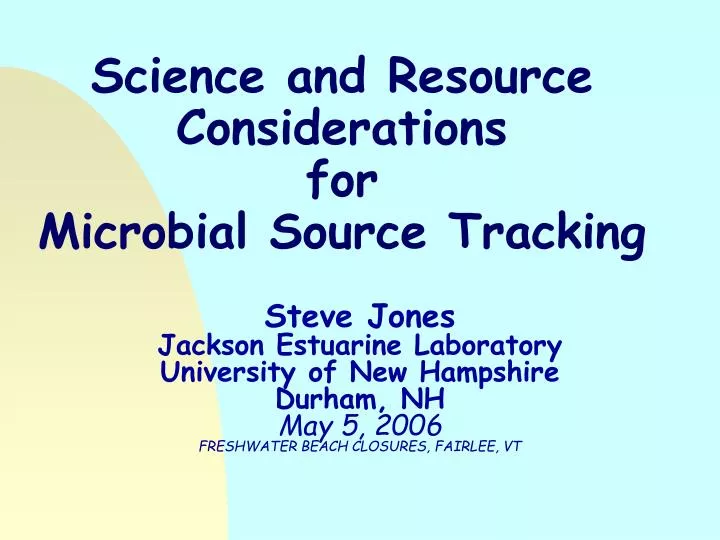 PPT - Science and Resource Considerations for Microbial Source Tracking ...