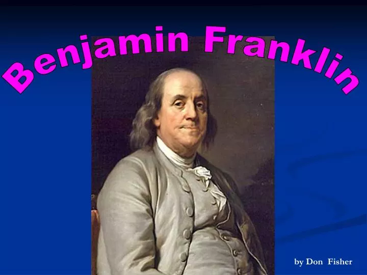 PPT - Benjamin Franklin PowerPoint Presentation, free download - ID:2941539