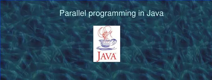 PPT - Parallel programming in Java PowerPoint Presentation, free ...