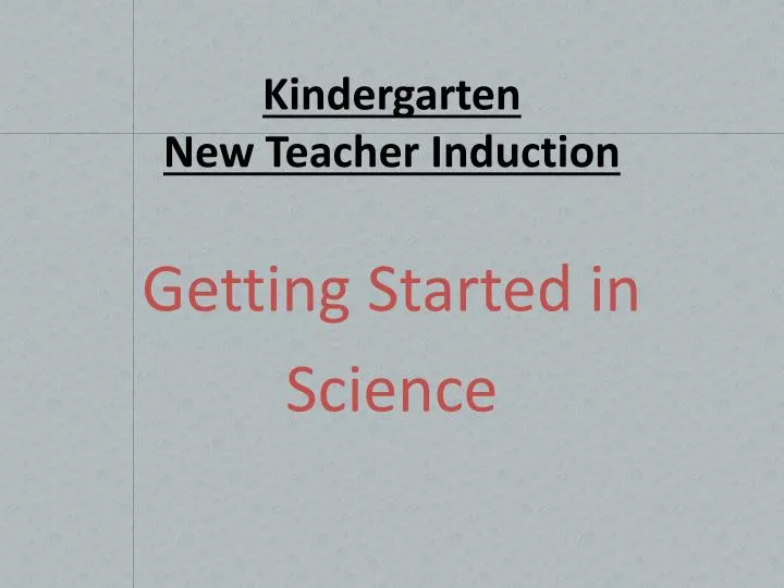 PPT - Kindergarten New Teacher Induction PowerPoint Presentation, free ...