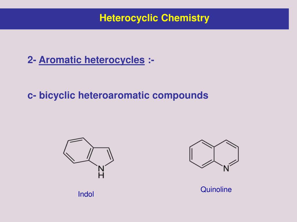 PPT - CHEMISTRY OF HETEROCYCLIC COMPOUNDS PowerPoint Presentation, free ...