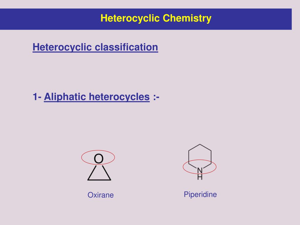 PPT - CHEMISTRY OF HETEROCYCLIC COMPOUNDS PowerPoint Presentation, free ...