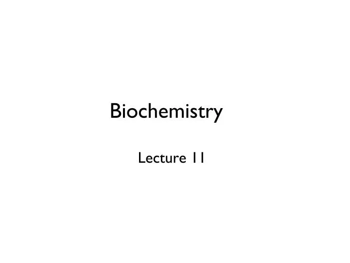 PPT - Biochemistry PowerPoint Presentation, free download - ID:2942479