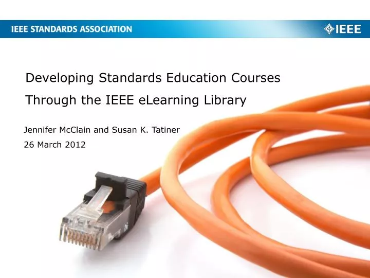 PPT - Developing Standards Education Courses Through the IEEE eLearning ...