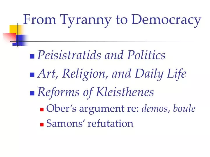 PPT - From Tyranny to Democracy PowerPoint Presentation, free download ...