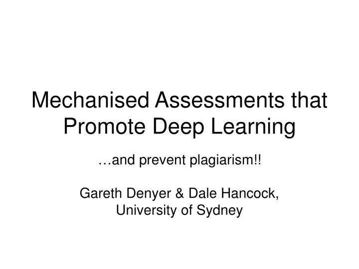 PPT - Mechanised Assessments that Promote Deep Learning PowerPoint ...