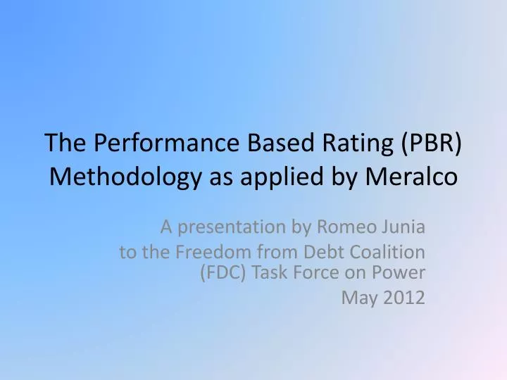 PPT - The Performance Based Rating (PBR) Methodology as applied by ...