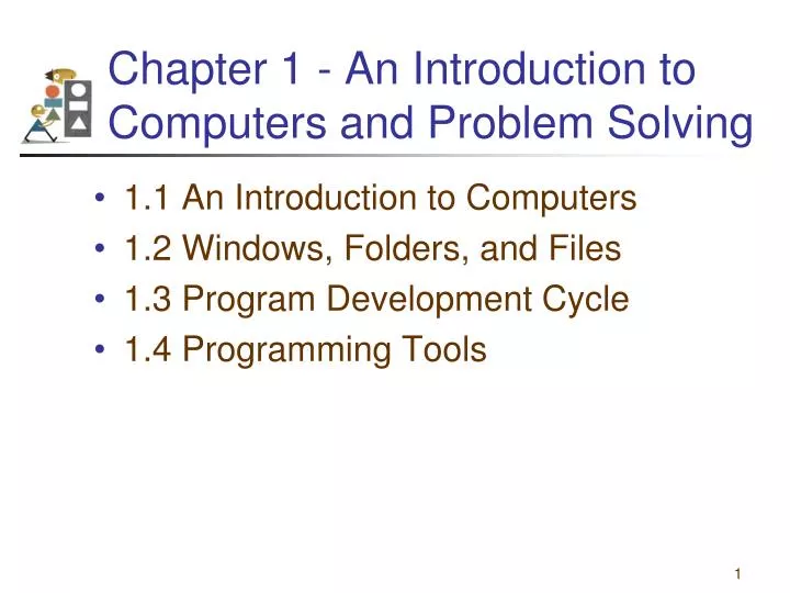 PPT Chapter 1 An Introduction To Computers And Problem Solving 