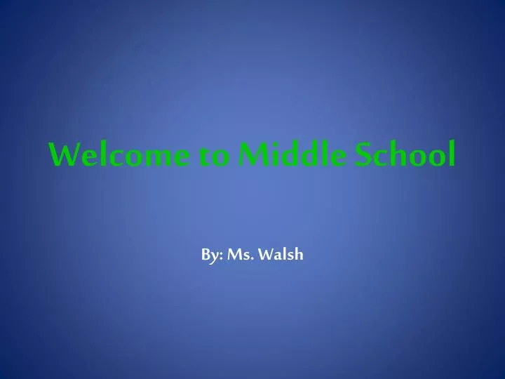 PPT - Welcome to Middle School PowerPoint Presentation, free download ...