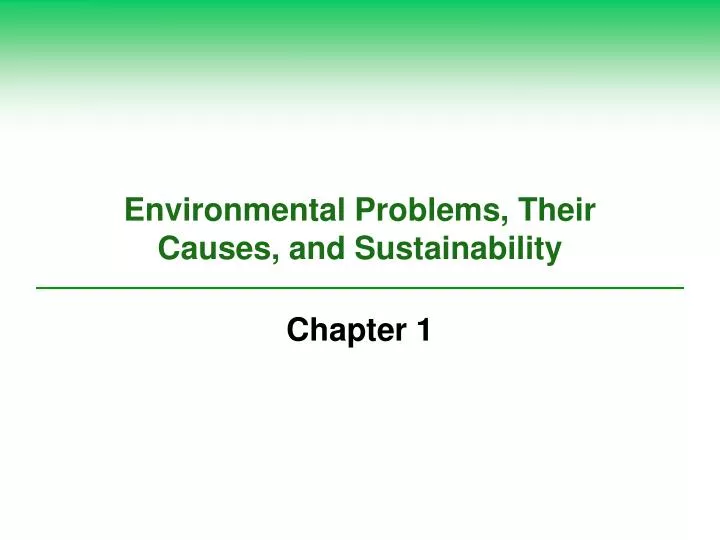 PPT - Environmental Problems, Their Causes, and Sustainability ...
