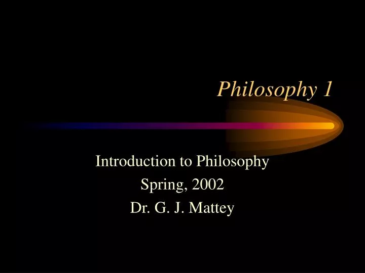 PPT - Philosophy 1 PowerPoint Presentation, free download - ID:2945634