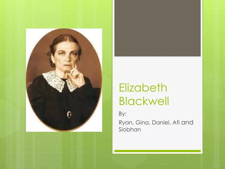 PPT - Elizabeth Blackwell PowerPoint Presentation, free download - ID ...