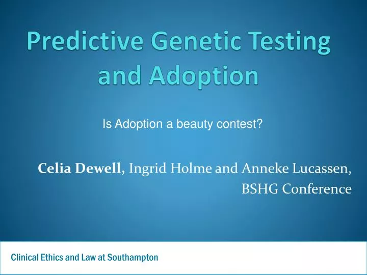 PPT - Predictive Genetic Testing and Adoption PowerPoint Presentation ...