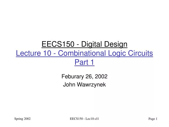 PPT - EECS150 - Digital Design Lecture 10 - Combinational Logic ...