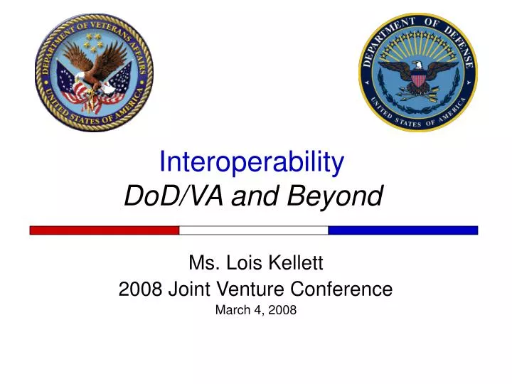 PPT - Interoperability DoD/VA and Beyond PowerPoint Presentation, free ...