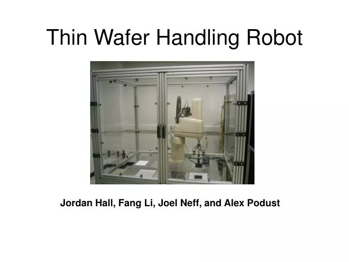 PPT - Thin Wafer Handling Robot PowerPoint Presentation, free download ...