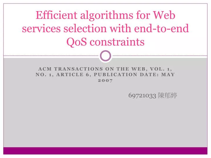 Ppt Efficient Algorithms For Web Services Selection With End To End Qos Constraints Powerpoint