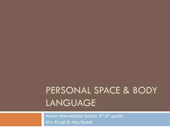 PPT - Personal Space & Body Language PowerPoint Presentation, free ...