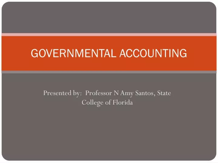 PPT - GOVERNMENTAL ACCOUNTING PowerPoint Presentation, free download ...