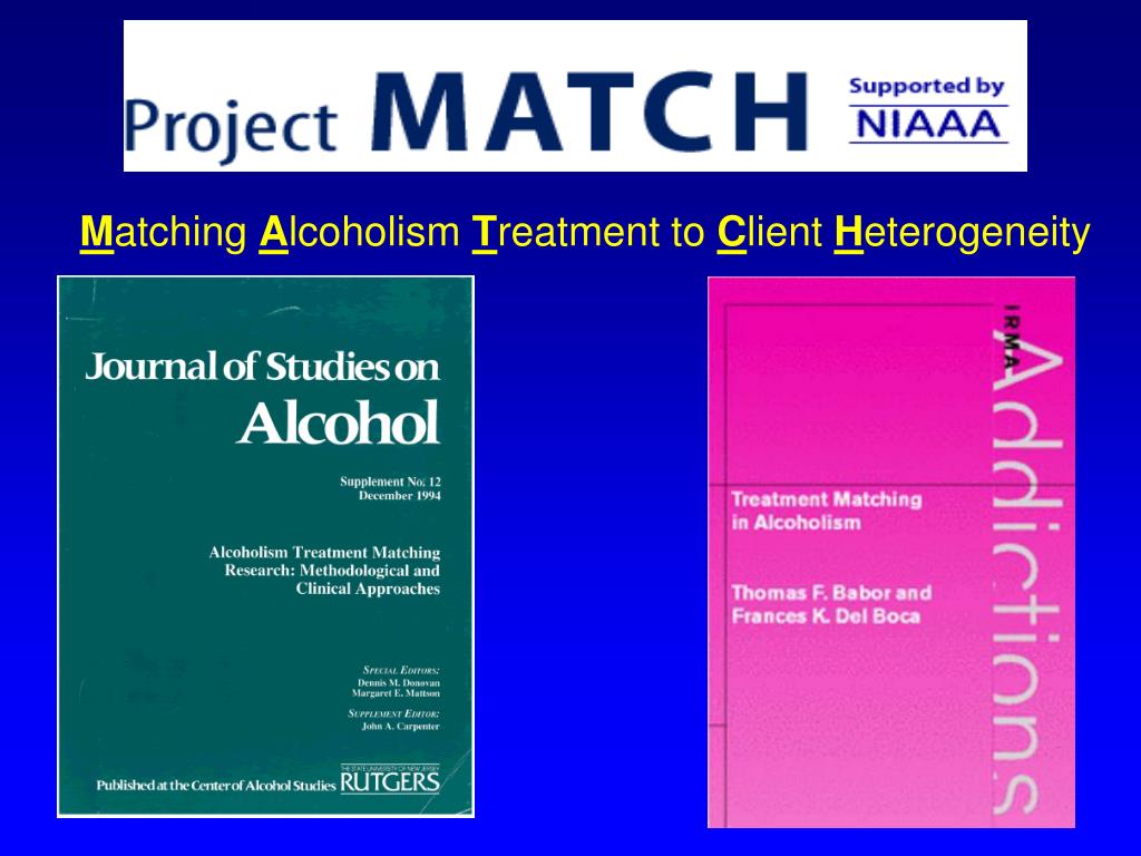 PPT - Alcoholism Treatment Matching: Methodological and Clinical Issues ...