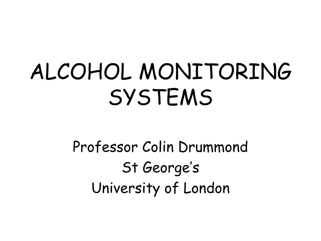 Ppt Alcohol Monitoring Systems Powerpoint Presentation Free Download
