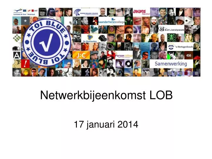 PPT - Netwerkbijeenkomst LOB PowerPoint Presentation, free download ...