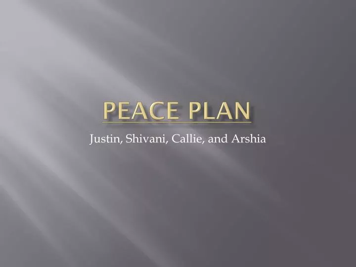 PPT - PeAce Plan PowerPoint Presentation, free download - ID:2950473