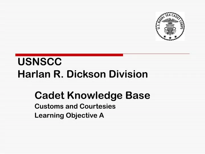 PPT - USNSCC Harlan R. Dickson Division PowerPoint Presentation, free ...