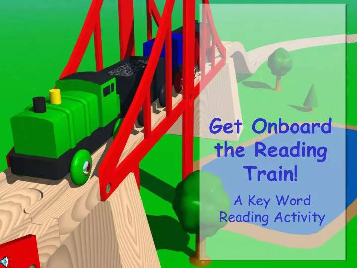 PPT - Get Onboard the Reading Train! PowerPoint Presentation, free ...