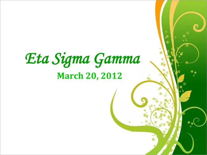 PPT - Eta Sigma Gamma PowerPoint Presentation, free download - ID:2950698