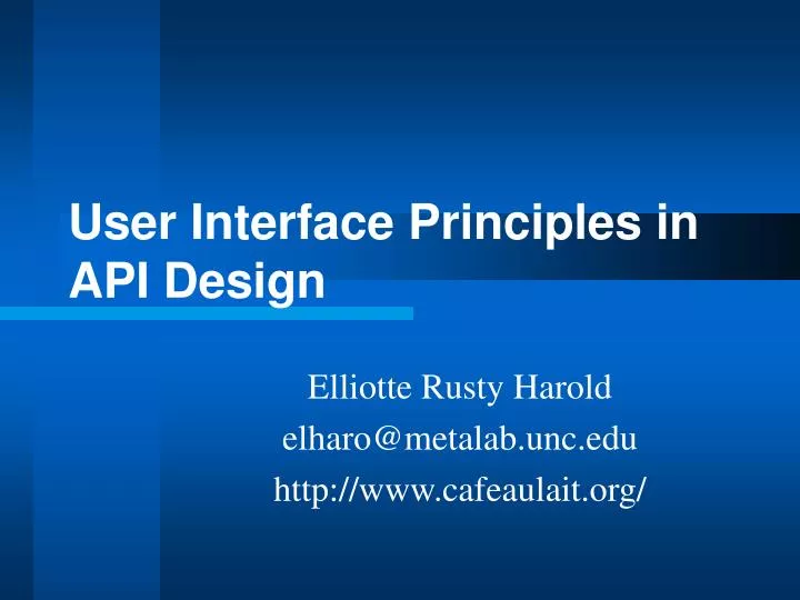 PPT - User Interface Principles in API Design PowerPoint Presentation ...