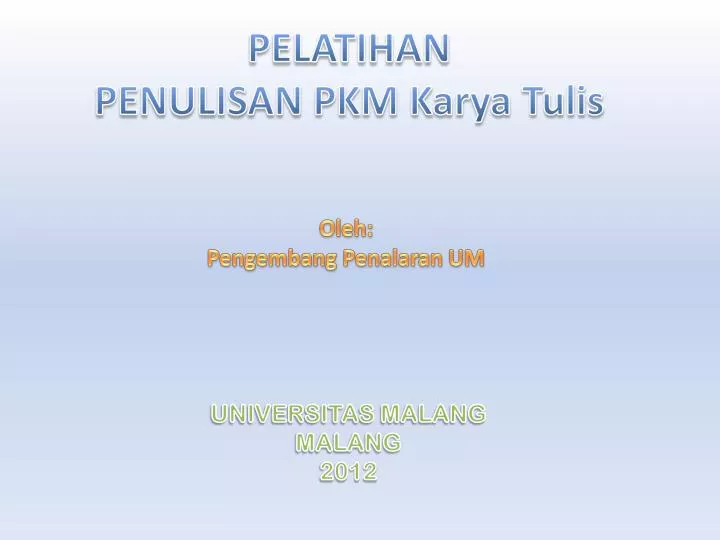 PPT - PELATIHAN PENULISAN PKM Karya Tulis PowerPoint Presentation, free ...