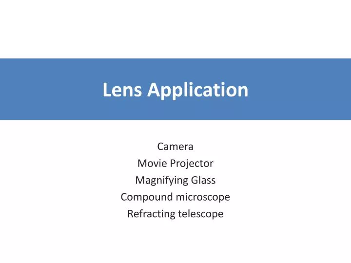 PPT - Lens Application PowerPoint Presentation, free download - ID:2952580