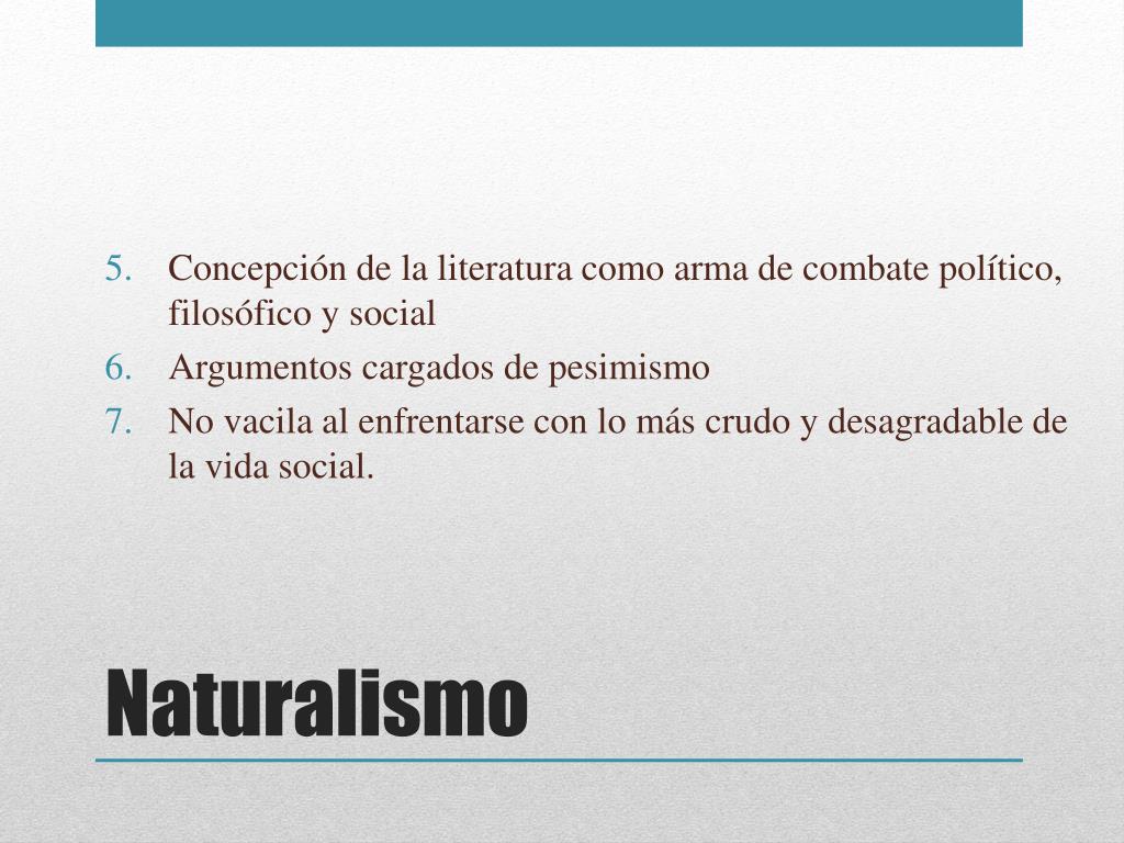 PPT - Naturalismo : caracter ísticas , precursores y descripción ...