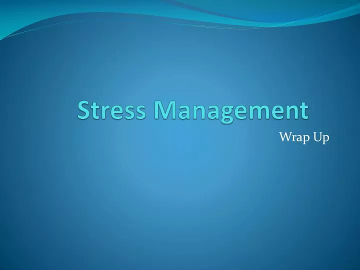 PPT - Stress Management PowerPoint Presentation, free download - ID:2953226