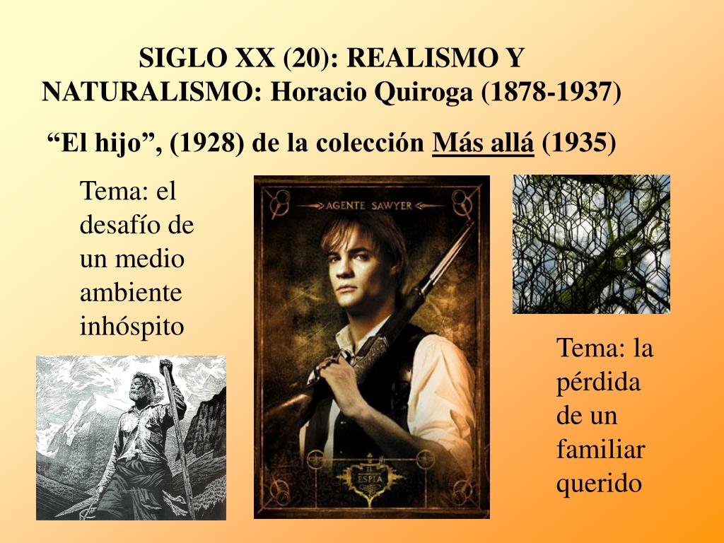 PPT - SIGLO XX (20): Horacio Quiroga (1878-1937) “El hijo”, (1928) de ...