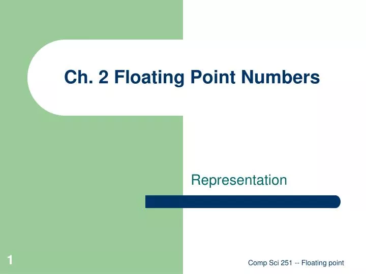 PPT - Ch. 2 Floating Point Numbers PowerPoint Presentation, free download - ID:2953708