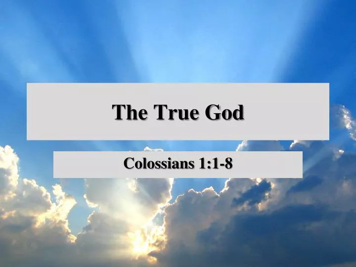 PPT - The True God PowerPoint Presentation, free download - ID:2953917
