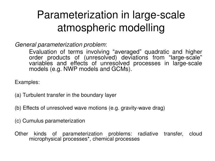 PPT - Parameterization in large-scale atmospheric modelling PowerPoint ...