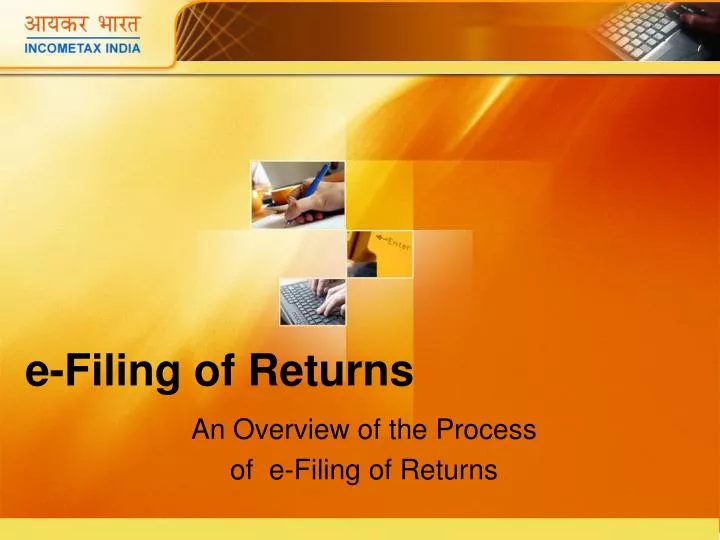 PPT - e-Filing of Returns PowerPoint Presentation, free download - ID ...