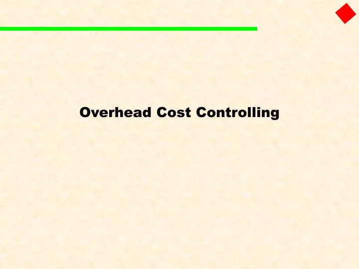 PPT - Overhead Cost Controlling PowerPoint Presentation, free download ...
