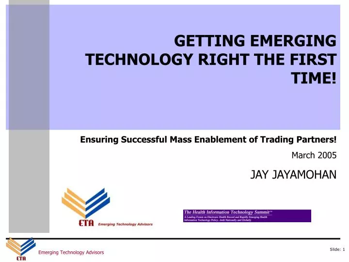PPT - GETTING EMERGING TECHNOLOGY RIGHT THE FIRST TIME! PowerPoint ...