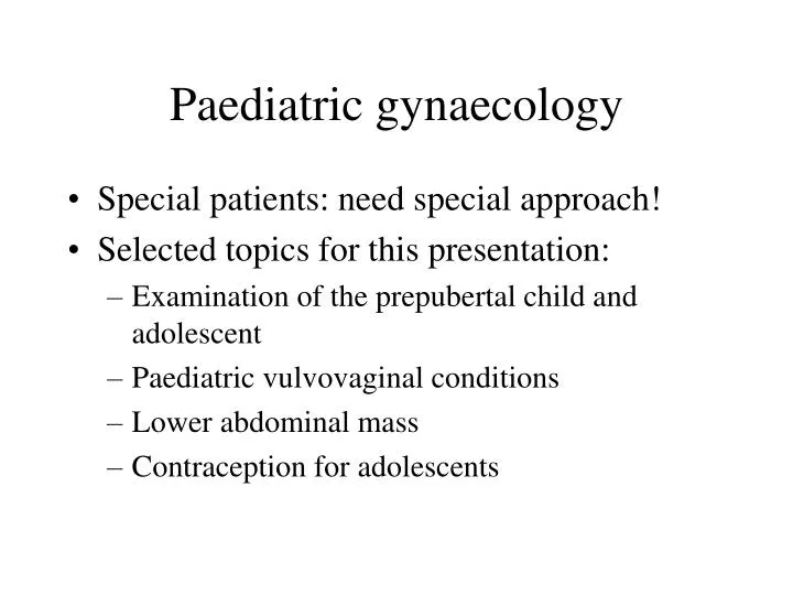 PPT - Paediatric gynaecology PowerPoint Presentation, free download ...