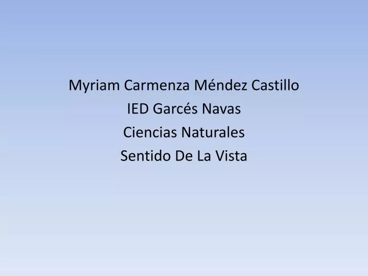 PPT - Myriam Carmenza Méndez Castillo IED Garcés Navas Ciencias ...