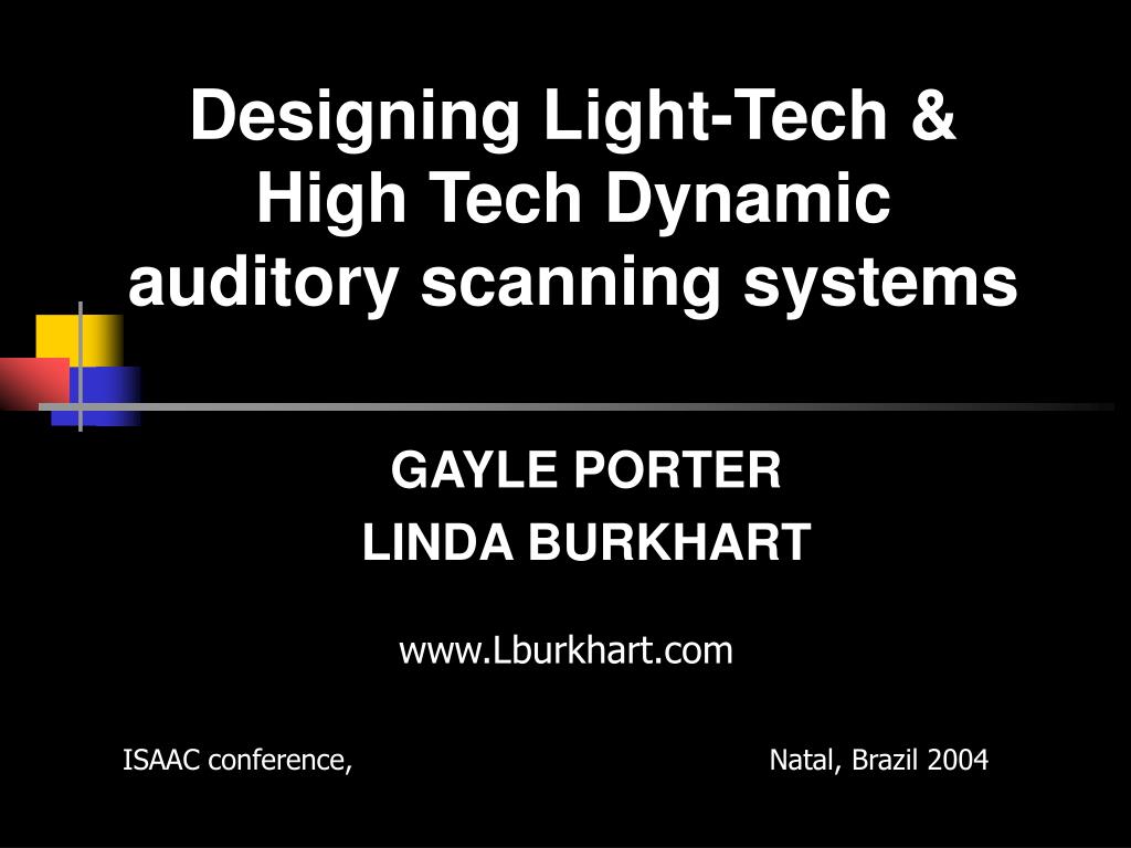 PPT - Designing Light-Tech & High Tech Dynamic auditory scanning ...