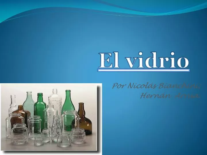 PPT - El vidrio PowerPoint Presentation, free download - ID:2956002