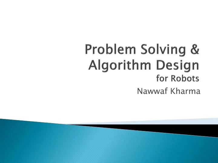 PPT - Problem Solving & Algorithm Design for Robots PowerPoint ...