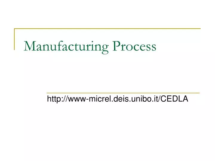PPT - Manufacturing Process PowerPoint Presentation, free download - ID ...