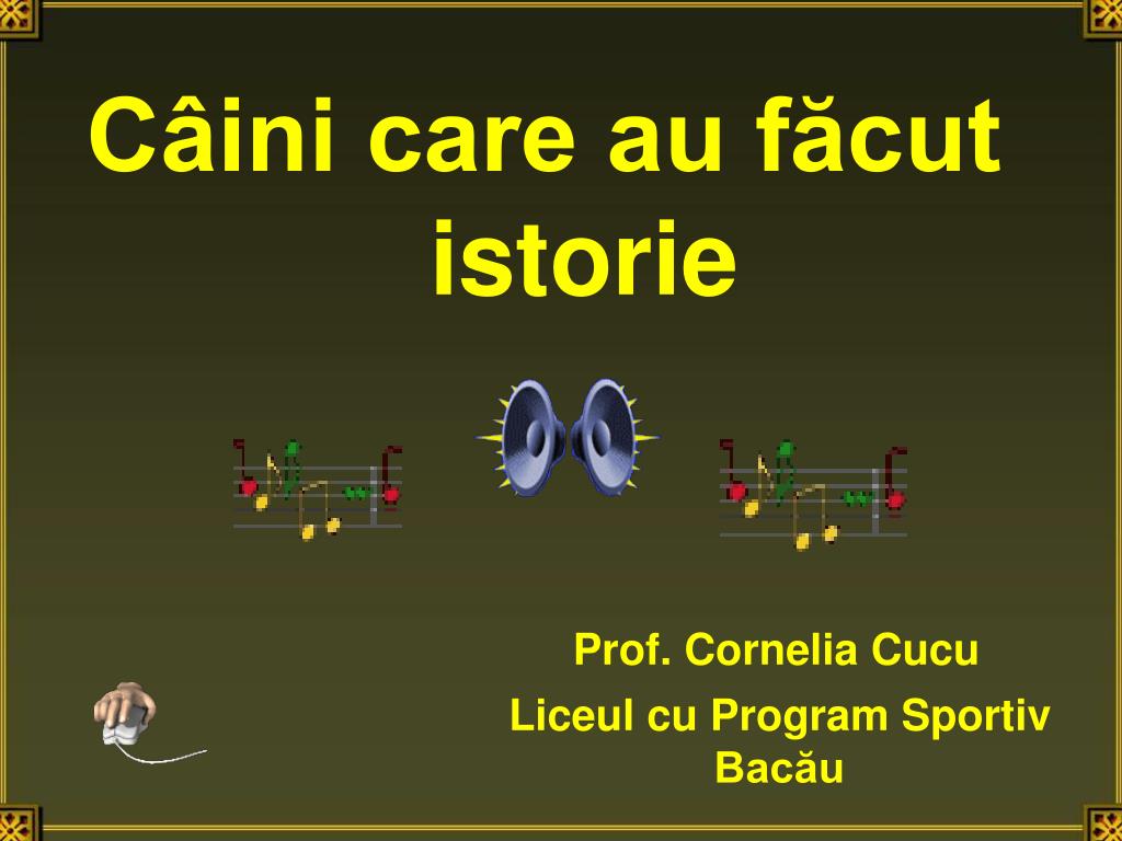PPT - Câini care au făcut istorie Prof. Cornelia Cucu PowerPoint Presentation - ID:2957032
