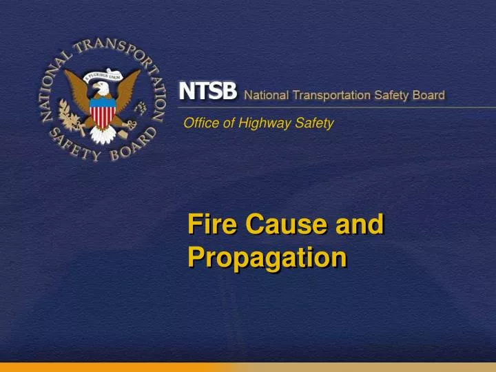 PPT - Fire Cause and Propagation PowerPoint Presentation, free download ...